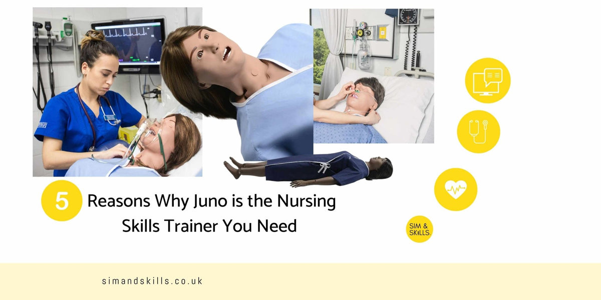 5 Reasons Why Juno is the Nursing Skills Trainer You Need – Sim & Skills