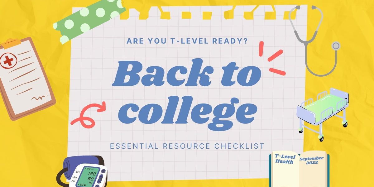 Your Essential Back to College Checklist for T-Level Health — Sim & Skills